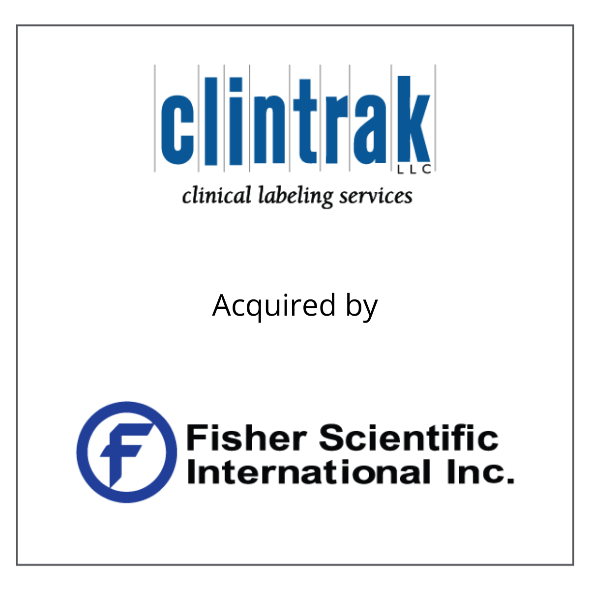 Clintrak acquired by Fisher Scientific International Inc. April 11 ...